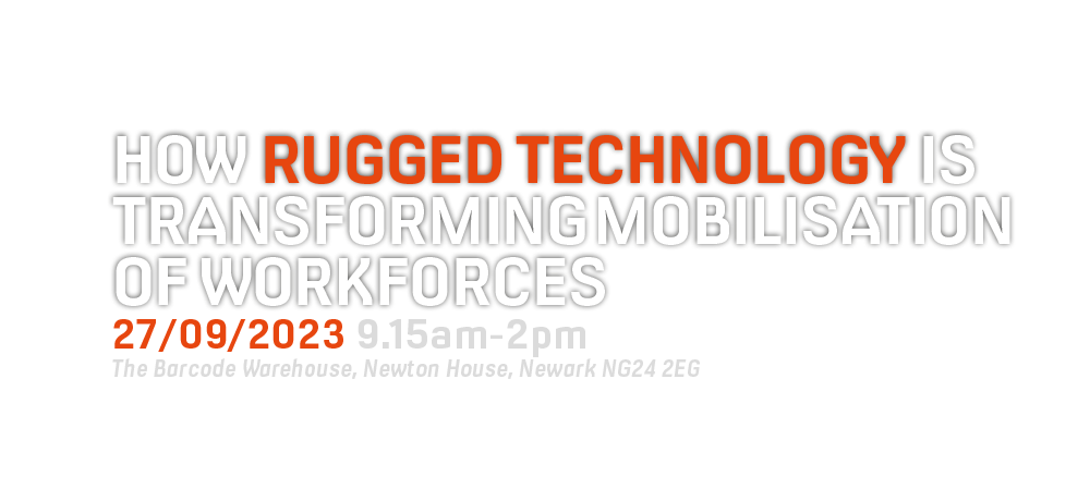 Register to attend - How rugged technology is transforming mobilisation ...